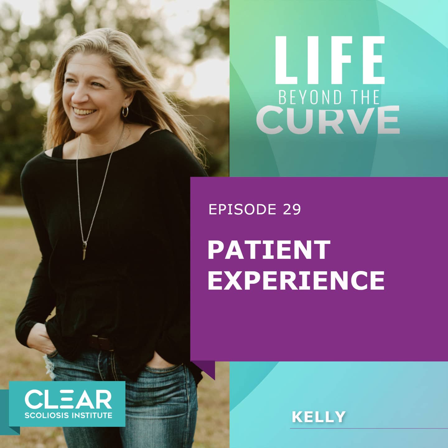 E29: Patient Experience: Kelly's Story